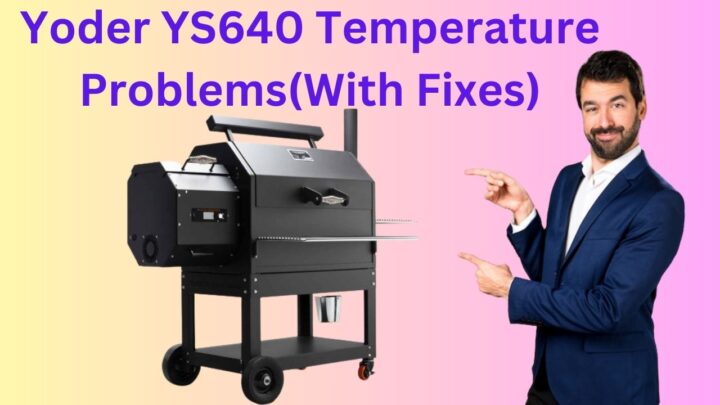 Yoder YS640 Temperature Problems (With Fixes) - The Kitchen Wiki