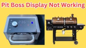 10 Common Reasons Pit Boss Display Not Working (Fixes Added) - The ...