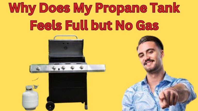 10 Common Reasons Why Does My Propane Tank Feels Full but No Gas - The ...